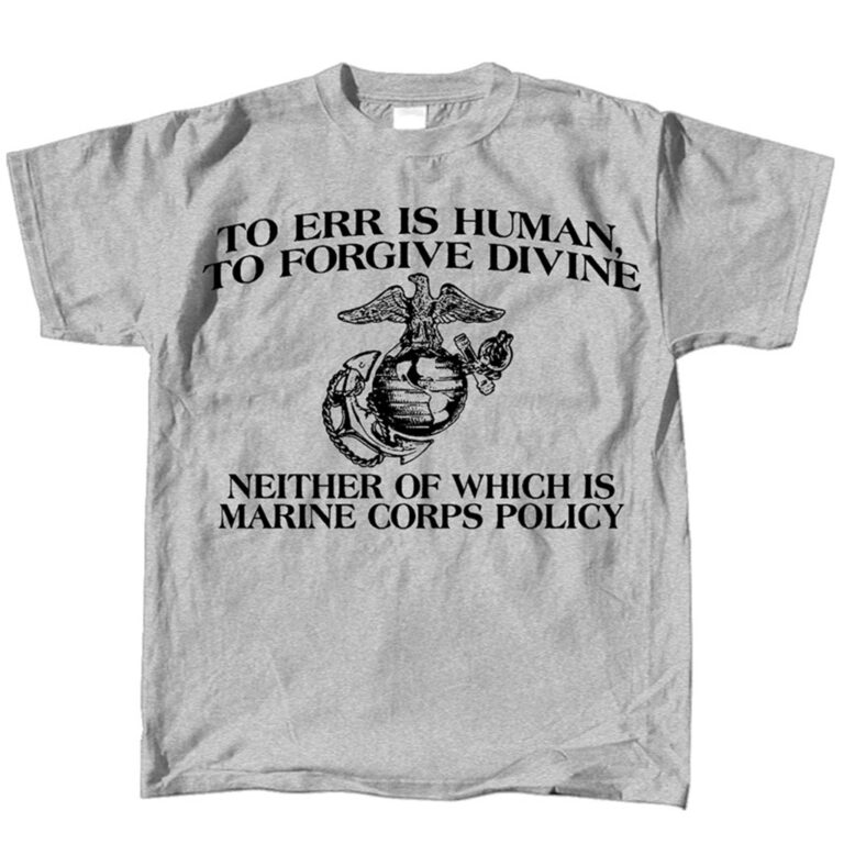 To Err is Human Marine Corps Policy Athletic Gray USMC PT Shirt